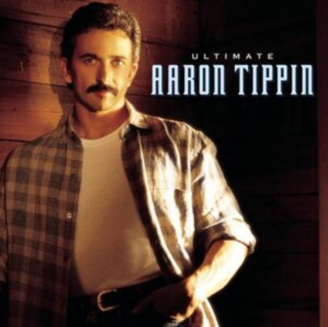 Aaron Tippin - Ultimate Aaron Tippin - CD – Weekly Hype