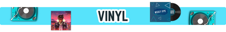 Vinyl - Weekly Hype